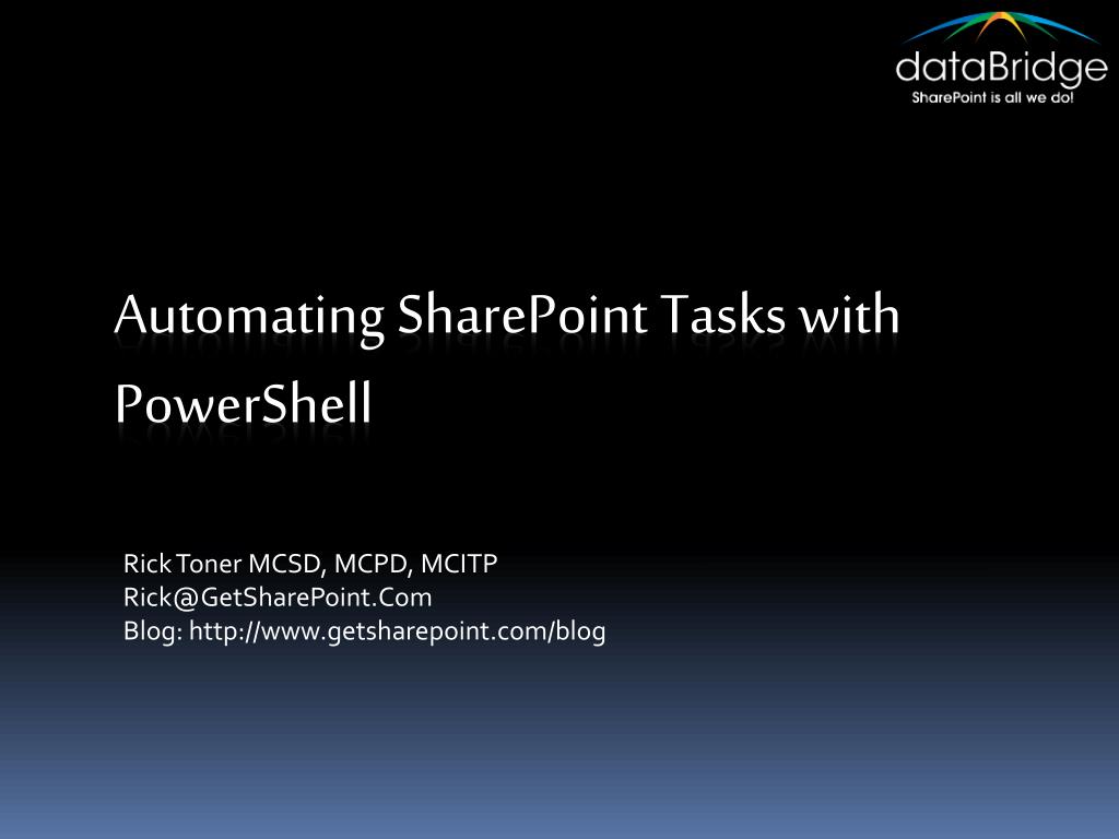 PPT - Automating SharePoint Tasks with PowerShell PowerPoint Presentation - ID:2639627