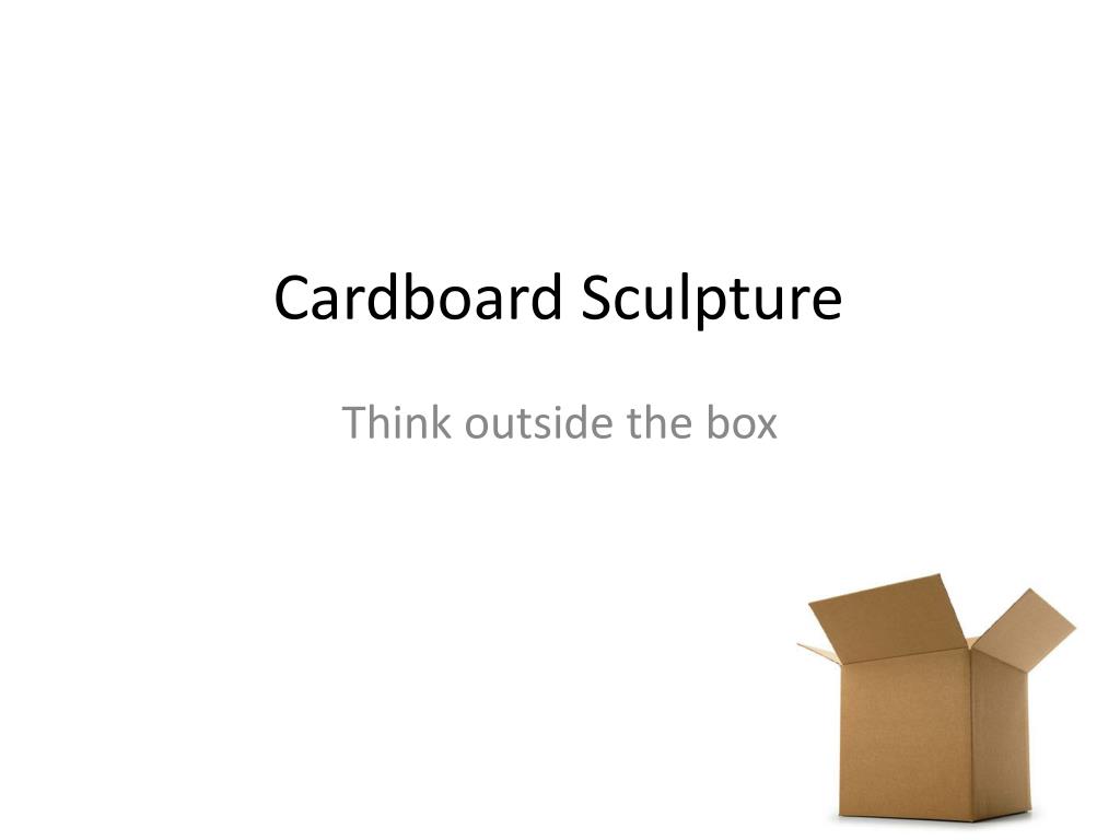 PPT - Cardboard Sculpture PowerPoint Presentation, free download - ID ...