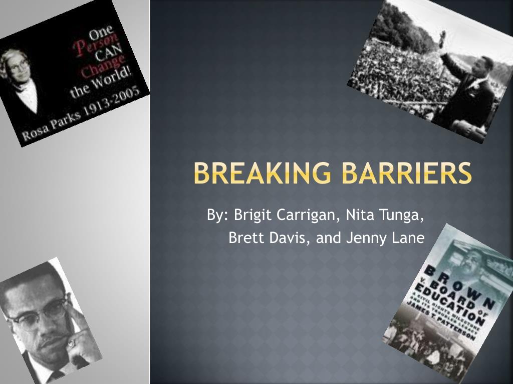 PPT - Breaking Barriers PowerPoint Presentation, free download - ID:2640004