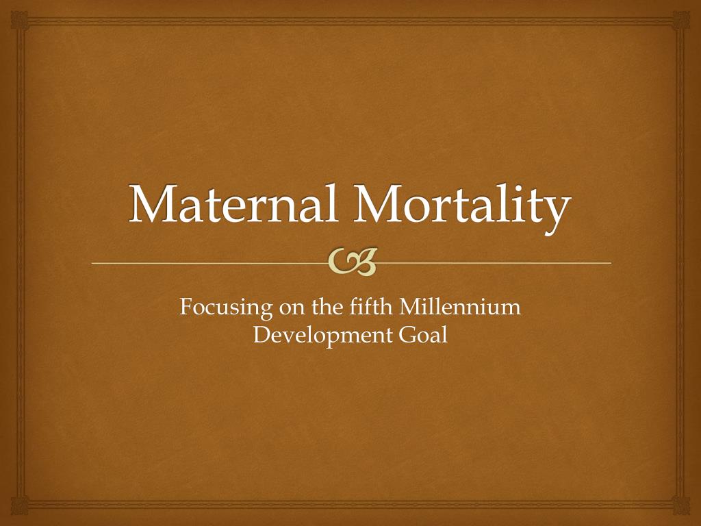 PPT - Maternal Mortality PowerPoint Presentation, free download - ID ...