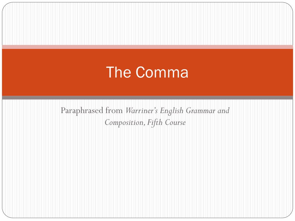 PPT - The Comma PowerPoint Presentation, free download - ID:2640080