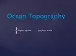PPT - Ocean Topography PowerPoint Presentation, free download - ID:653366