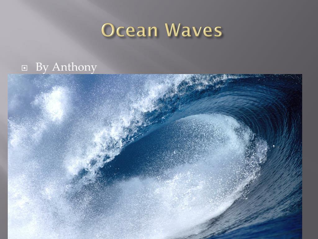 PPT - Ocean Waves PowerPoint Presentation, free download - ID:2640179