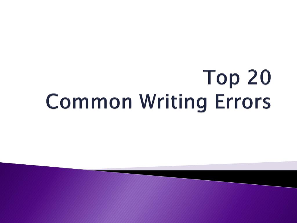 PPT - Top 20 Common Writing Errors PowerPoint Presentation, free ...
