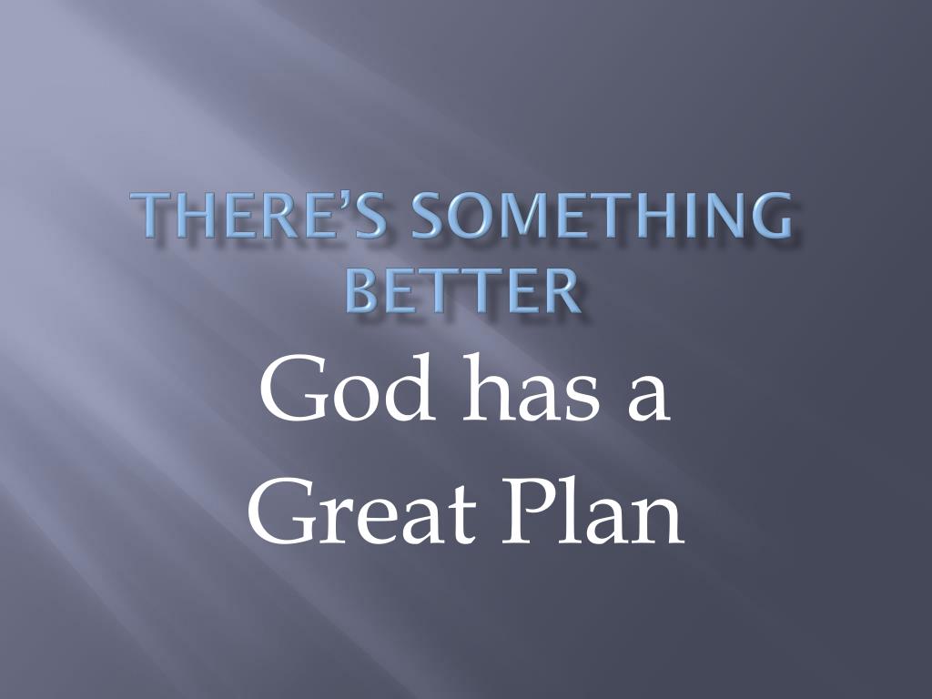 PPT - There’s Something Better PowerPoint Presentation, free download ...