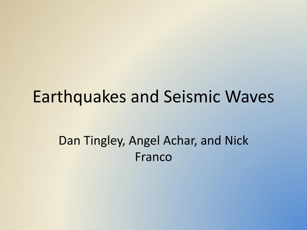 PPT - Earthquakes and Seismic Waves PowerPoint Presentation, free ...