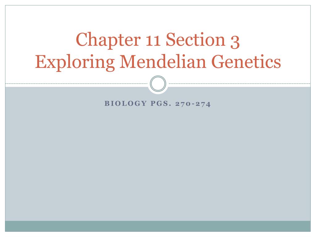 PPT - Chapter 11 Section 3 Exploring Mendelian Genetics PowerPoint ...