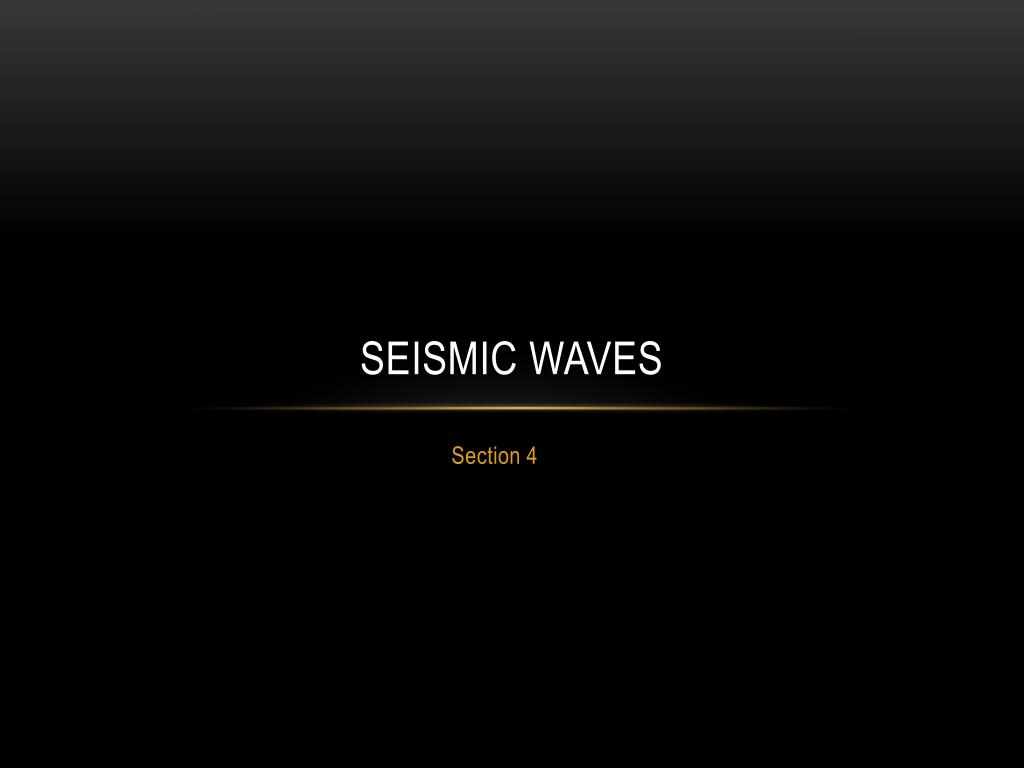 PPT - Seismic waves PowerPoint Presentation, free download - ID:2641017