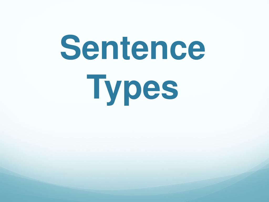 PPT - Sentence Types PowerPoint Presentation, free download - ID:2641491