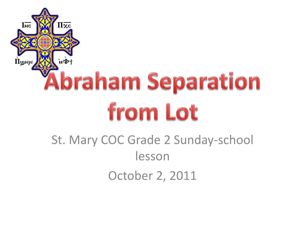 PPT - Abraham Separation from Lot PowerPoint Presentation, free ...