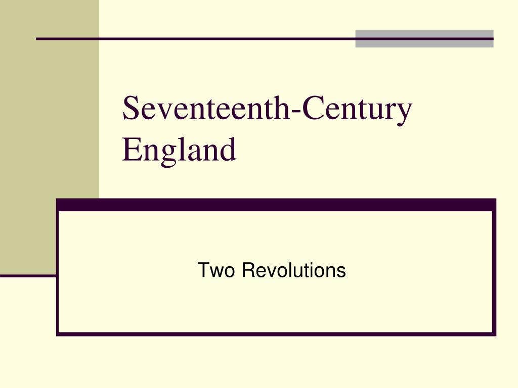 PPT - Seventeenth-Century England PowerPoint Presentation, free ...