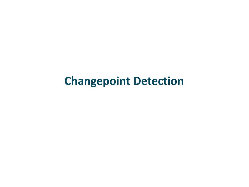 PPT - Changepoint Detection PowerPoint Presentation, free download - ID ...