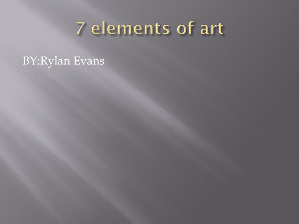 PPT - 7 elements of art PowerPoint Presentation, free download - ID:2642668