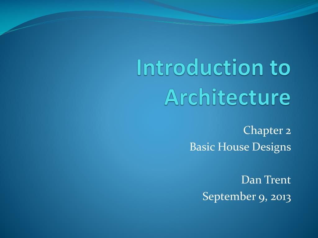 PPT - Introduction to Architecture PowerPoint Presentation, free ...