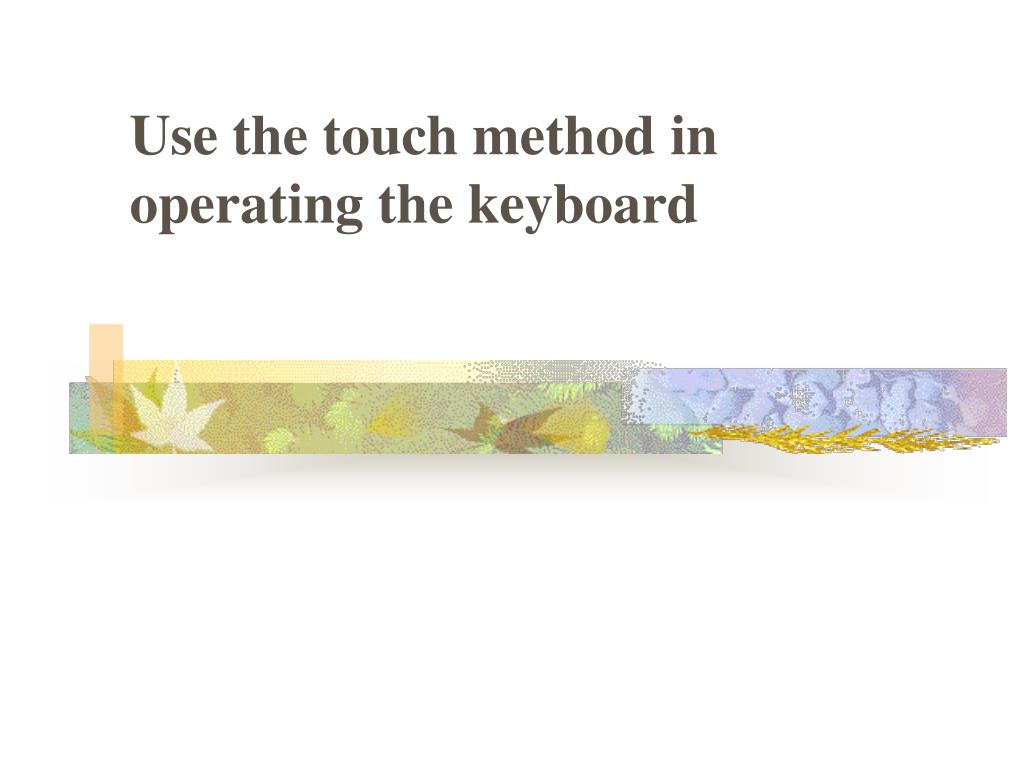 PPT - Use the touch method in operating the keyboard PowerPoint ...