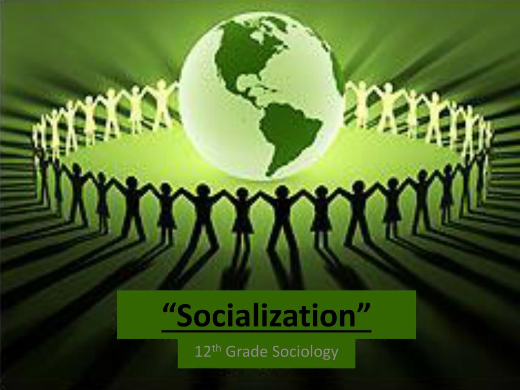 PPT - “Socialization” PowerPoint Presentation, free download - ID:2643821