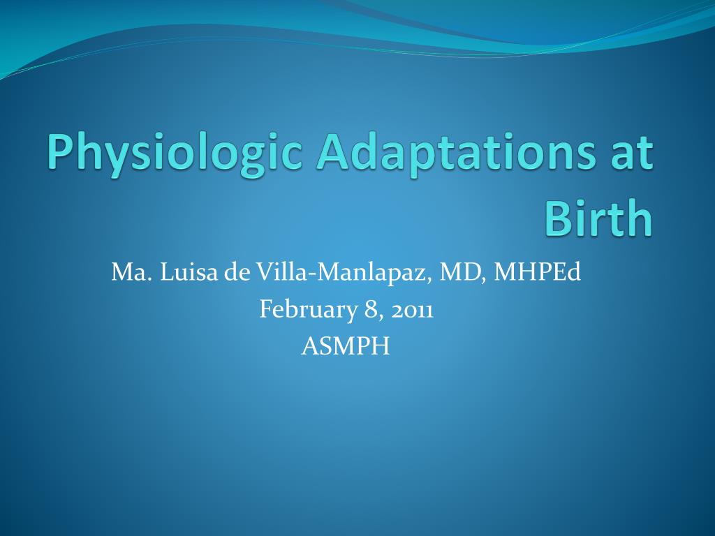 PPT - Physiologic Adaptations at Birth PowerPoint Presentation, free ...
