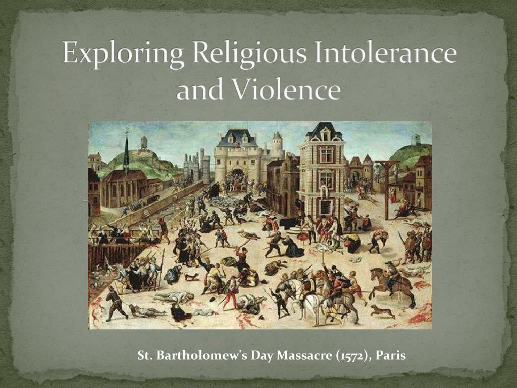 PPT - Exploring Religious Intolerance and Violence PowerPoint ...