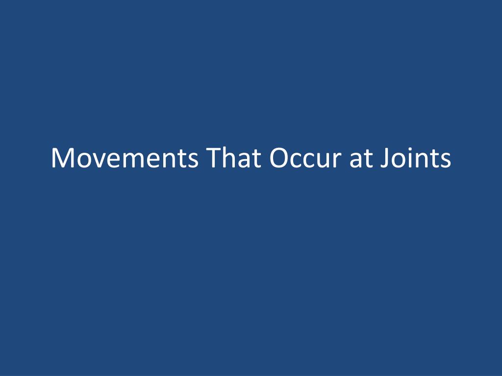PPT - Joint Movements: Understanding Flexion, Extension, and More ...