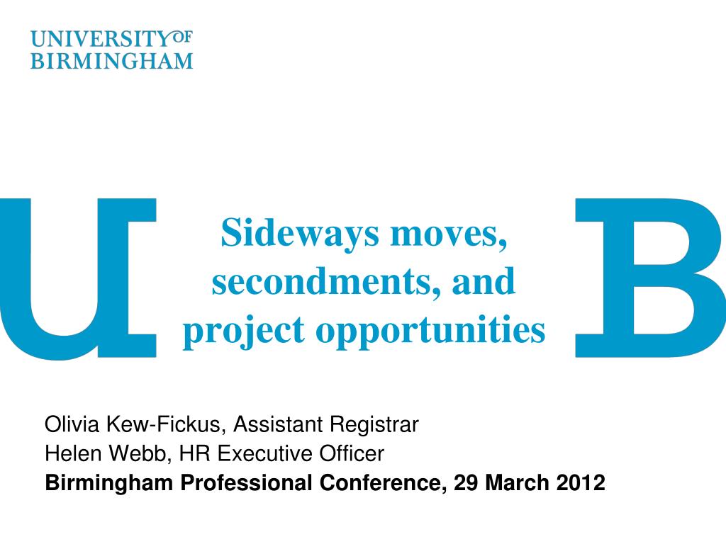 PPT - Sideways moves, secondments , and project opportunities ...