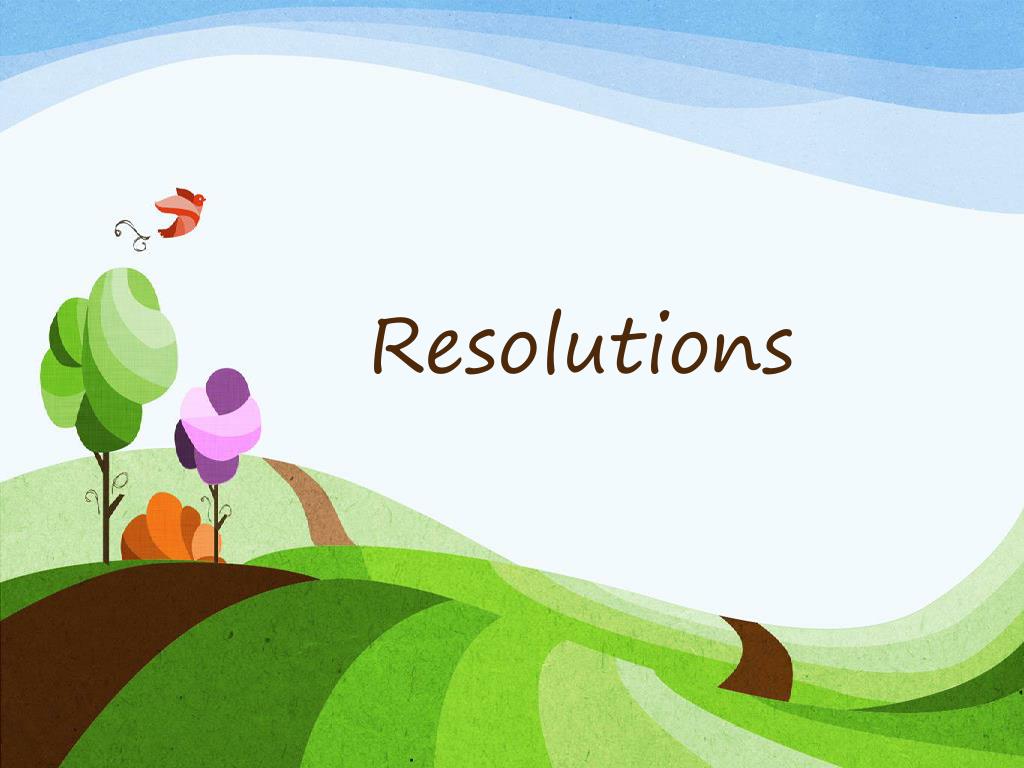 PPT - Resolutions PowerPoint Presentation, free download - ID:2645406