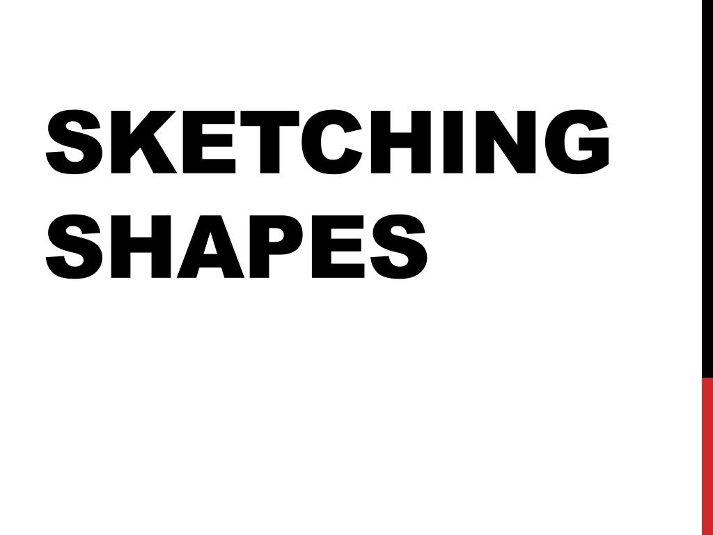 PPT - Sketching shapes PowerPoint Presentation, free download - ID:2646454