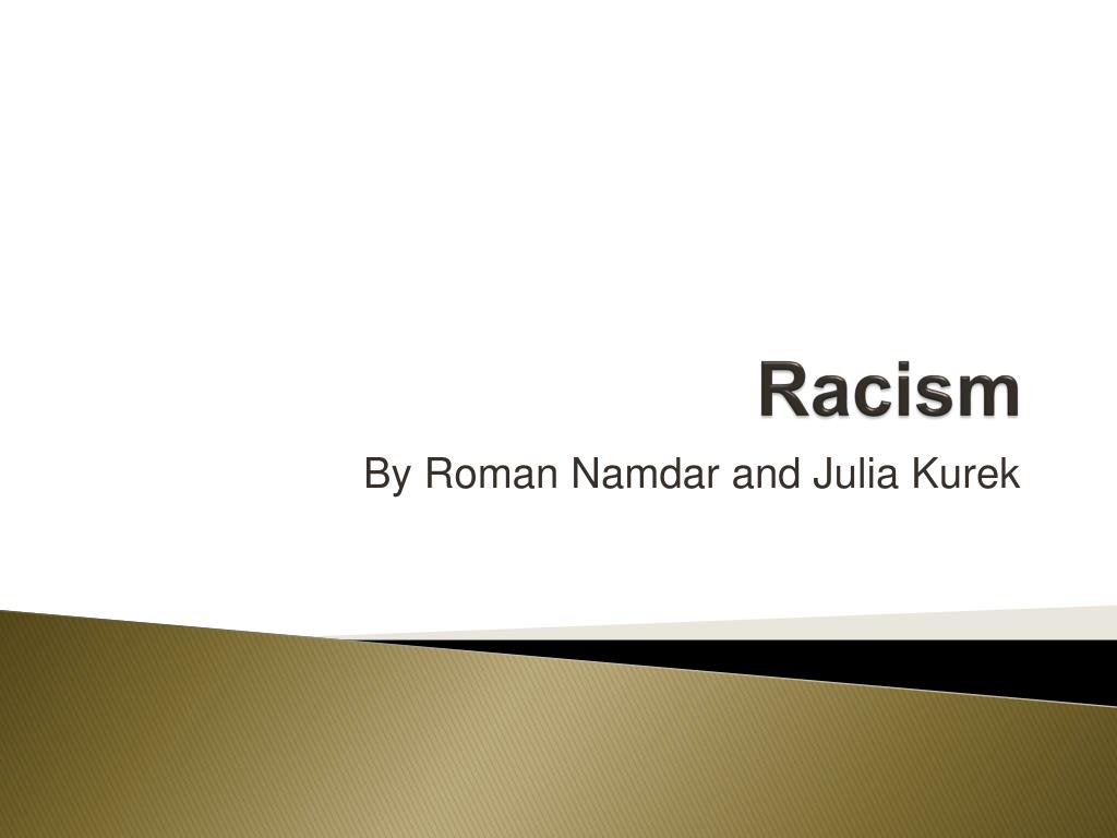 PPT - Racism PowerPoint Presentation, free download - ID:2646746