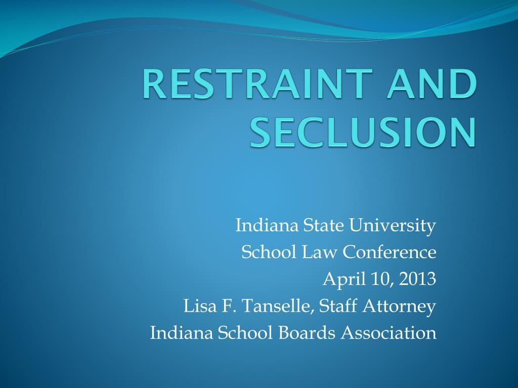 PPT - RESTRAINT AND SECLUSION PowerPoint Presentation, free download ...