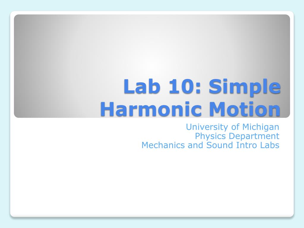 PPT - Exploring Simple Harmonic Motion: Mechanics Lab at University of ...