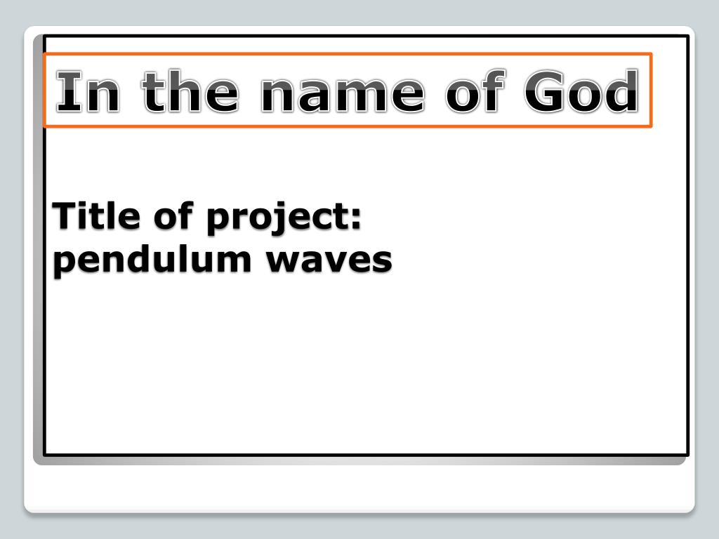 PPT - Title of project: pendulum waves PowerPoint Presentation, free ...