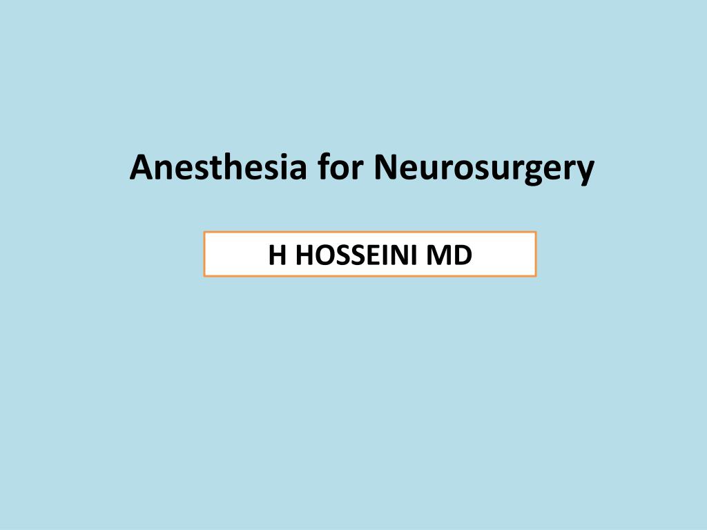 PPT - Anesthesia for Neurosurgery PowerPoint Presentation, free ...