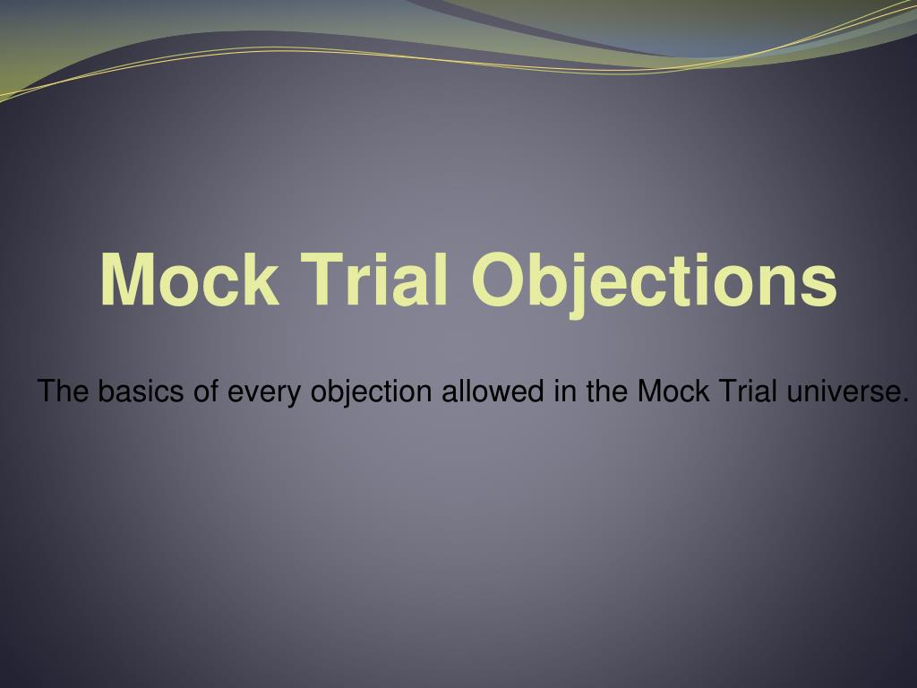 PPT - Mock Trial Objections PowerPoint Presentation, free download - ID ...