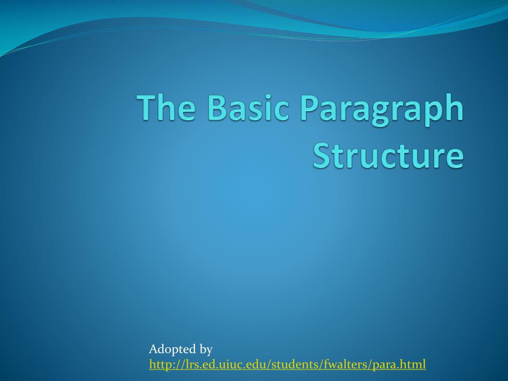 PPT - The Basic Paragraph Structure PowerPoint Presentation, free ...