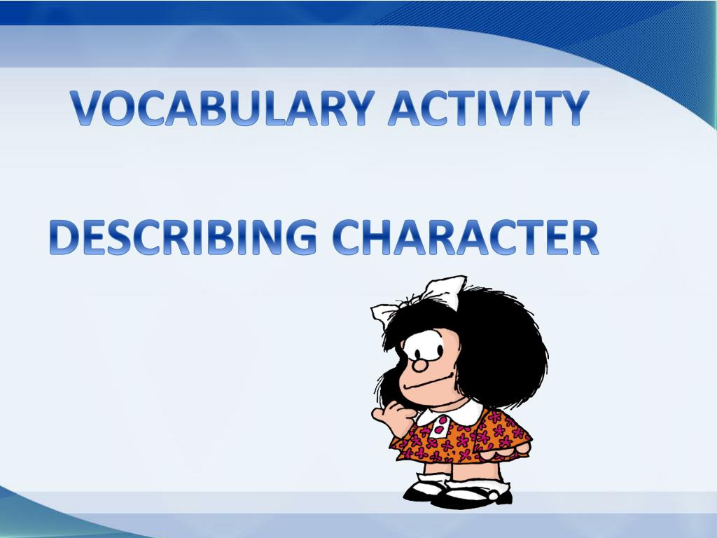 PPT - VOCABULARY ACTIVITY DESCRIBING CHARACTER PowerPoint Presentation ...