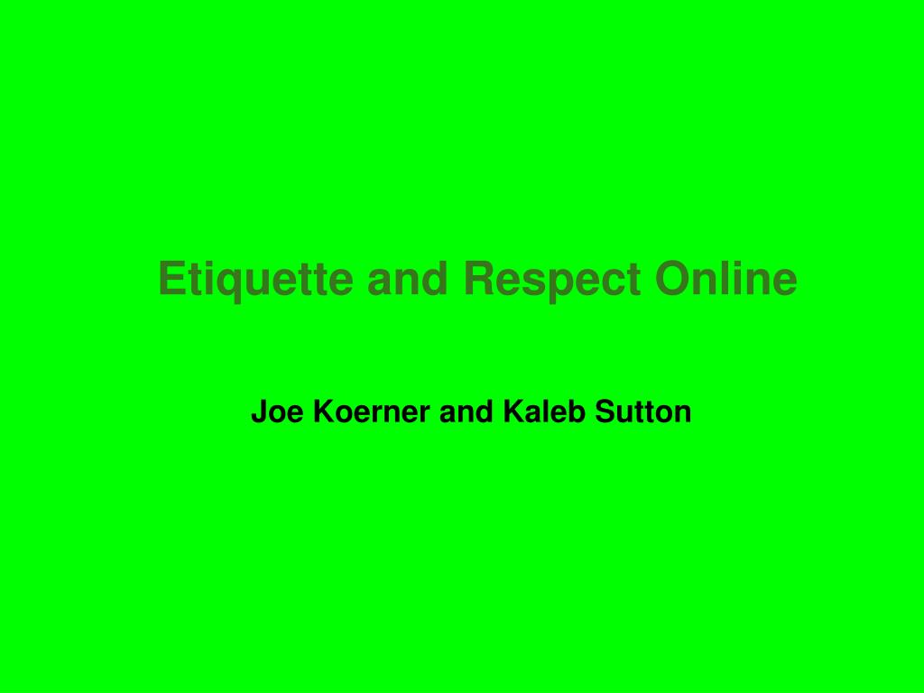 PPT - Mastering Online Etiquette: 10 Core Rules for Respectful ...
