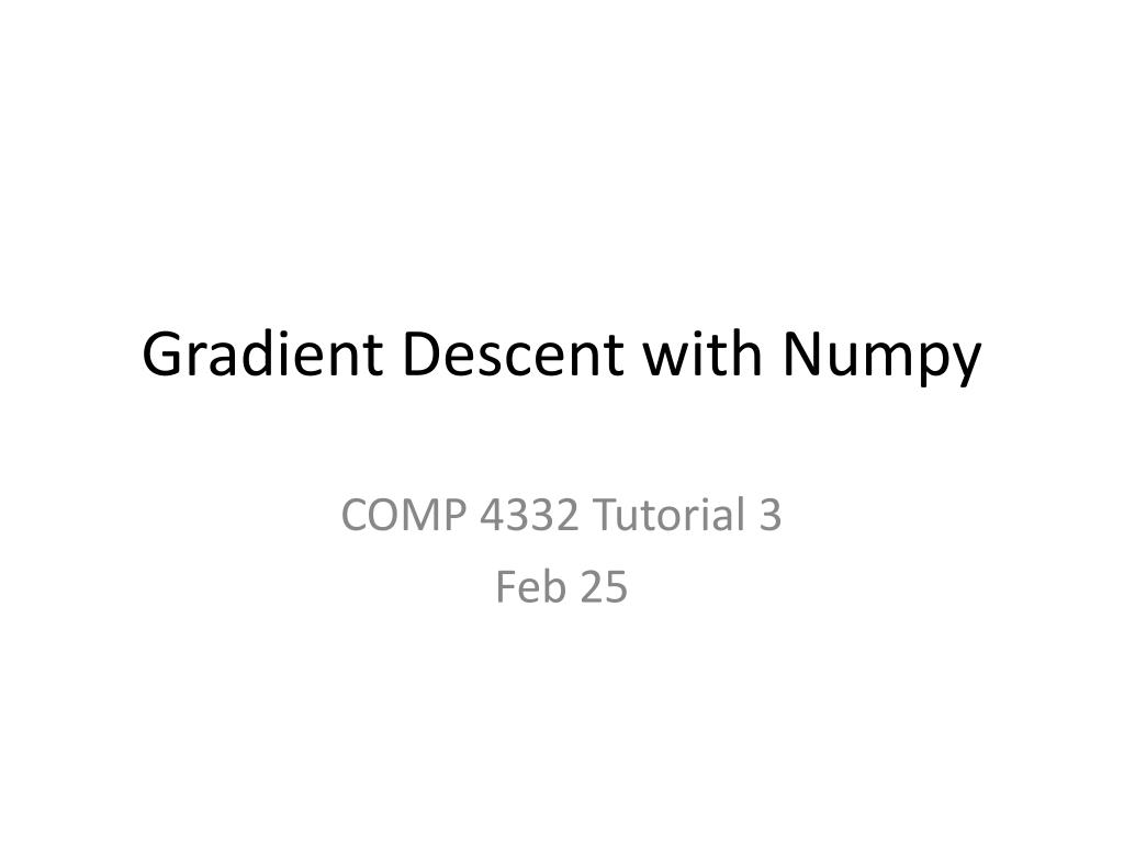 PPT - Gradient Descent with Numpy PowerPoint Presentation, free ...