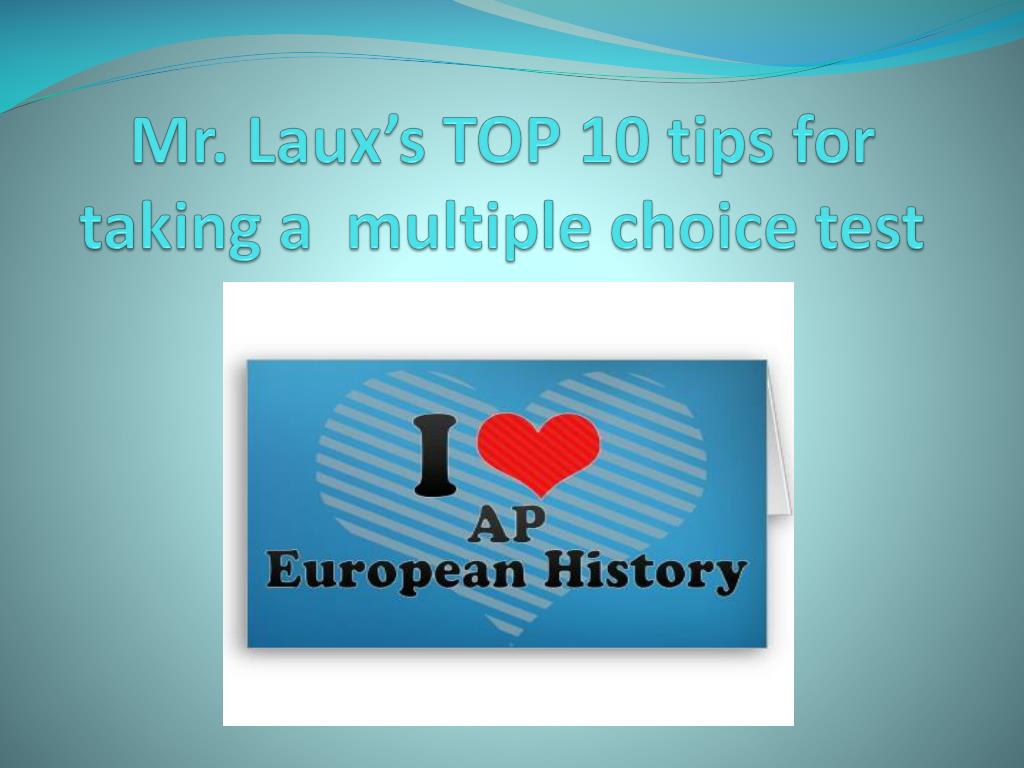 PPT - Mastering Multiple Choice Tests: Mr. Laux's Top 10 Tips for ...