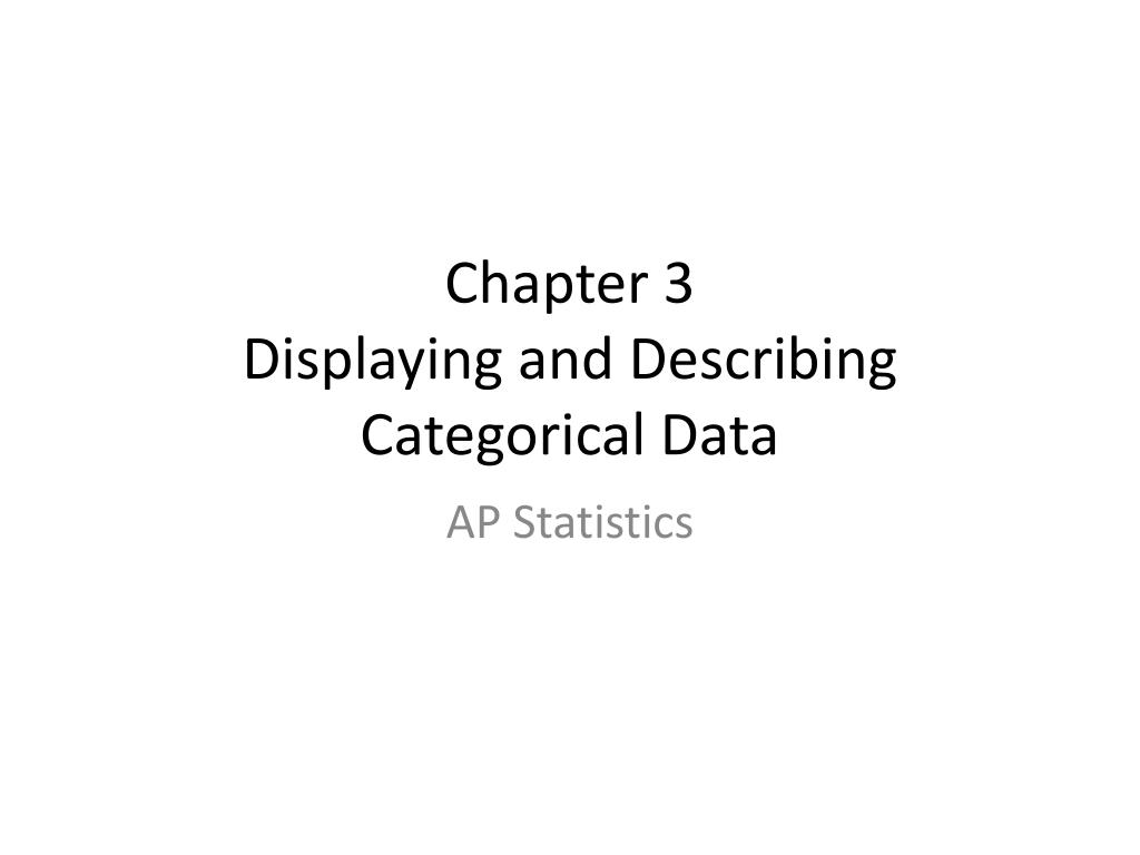 PPT - Chapter 3 Displaying and Describing Categorical Data PowerPoint ...