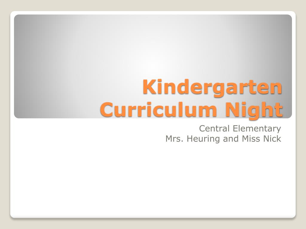 PPT - Kindergarten Curriculum Night PowerPoint Presentation, free ...