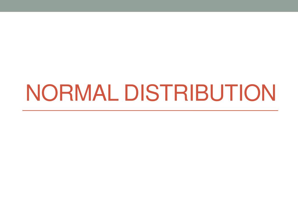 PPT - Normal distribution PowerPoint Presentation, free download - ID ...