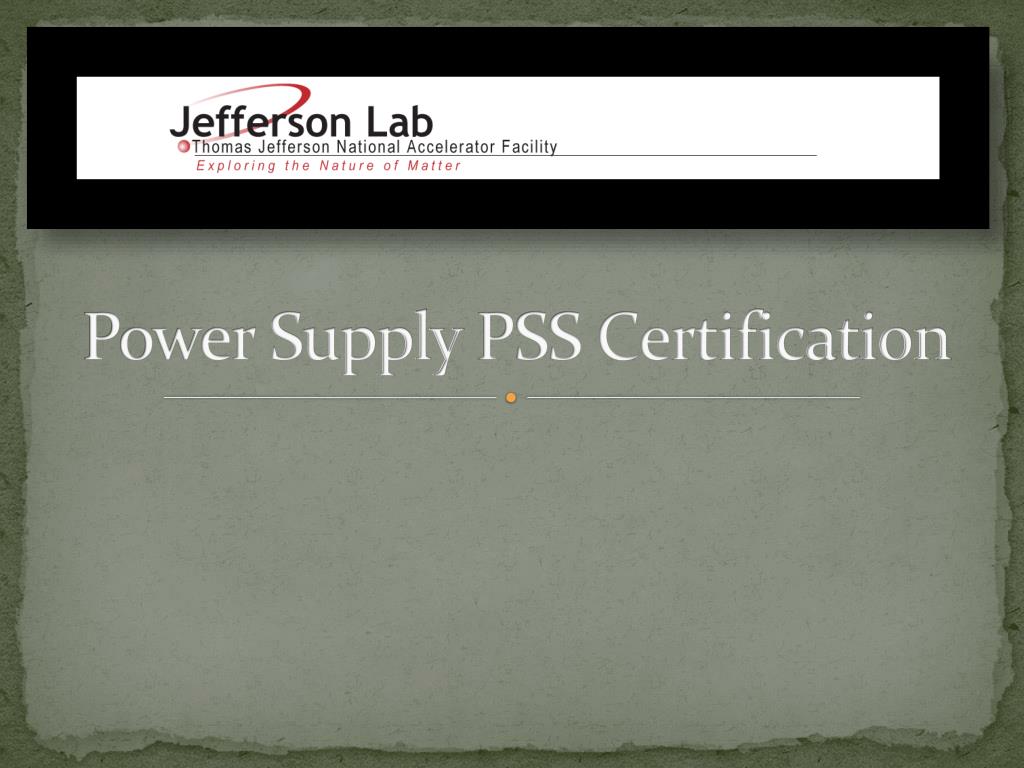 PPT - Power Supply PSS Certification PowerPoint Presentation, free ...