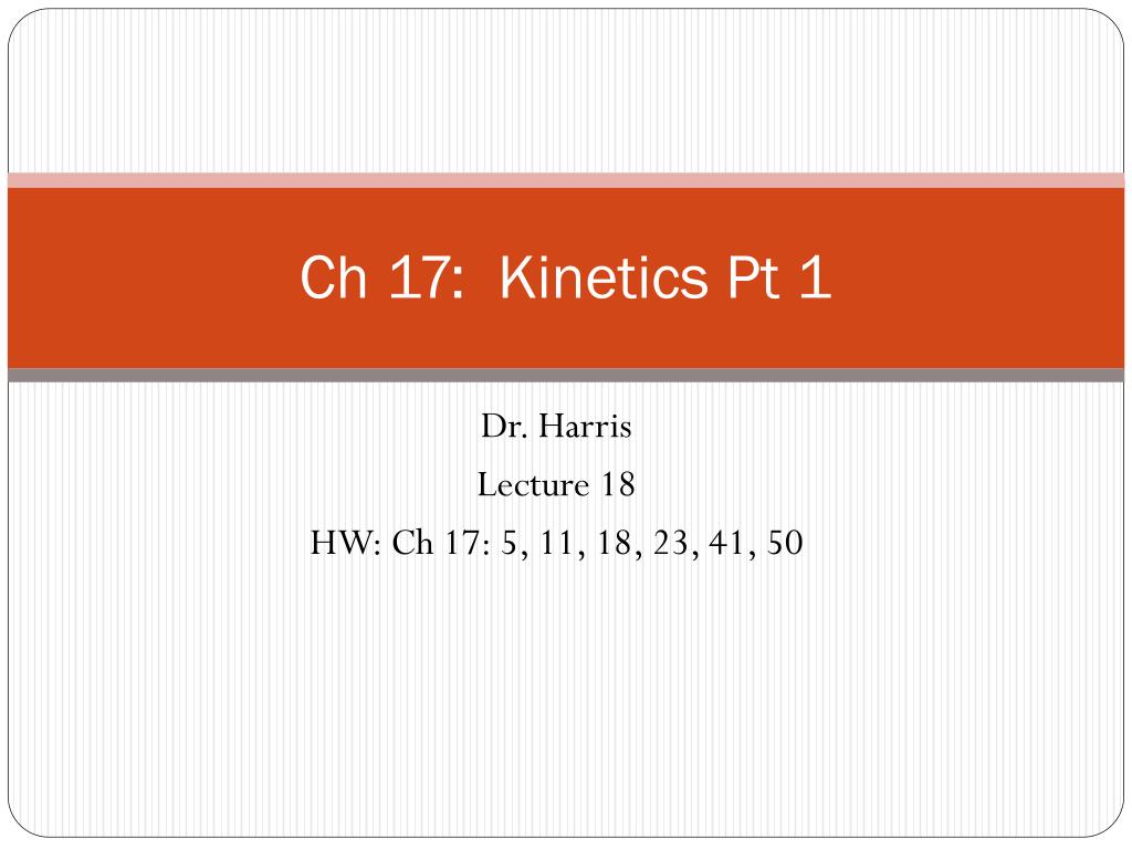 PPT - Ch 17: Kinetics Pt 1 PowerPoint Presentation, free download - ID ...