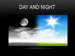 PPT - Day and Night PowerPoint Presentation, free download - ID:4862473