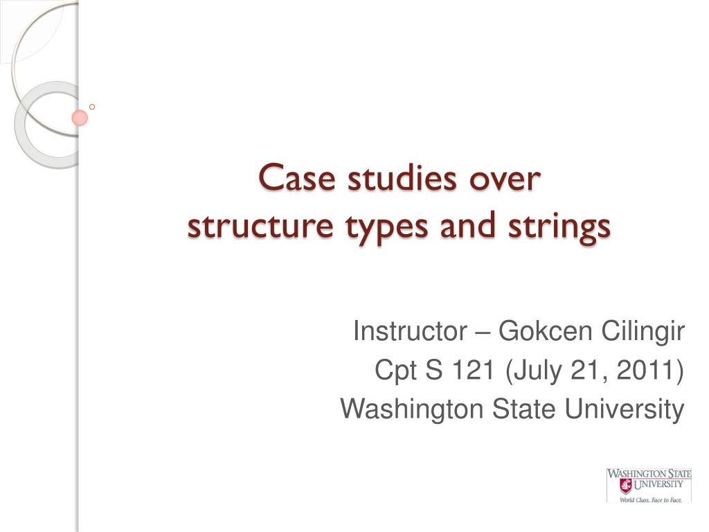 PPT - Case studies over structure types and strings PowerPoint ...