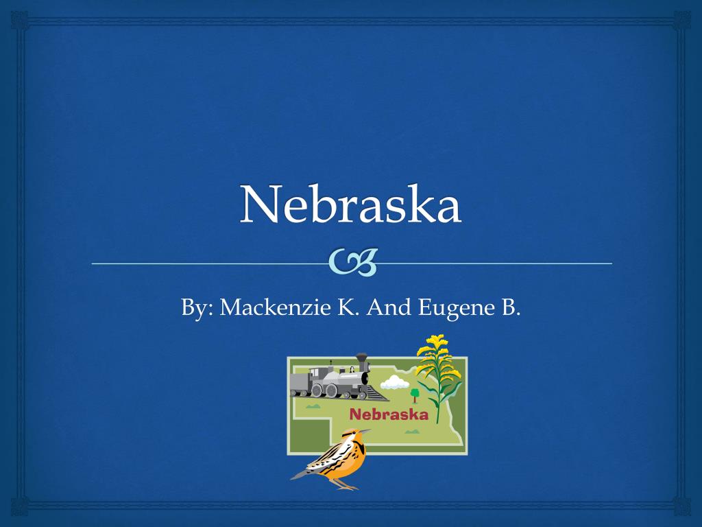 PPT - Nebraska PowerPoint Presentation, free download - ID:2655218