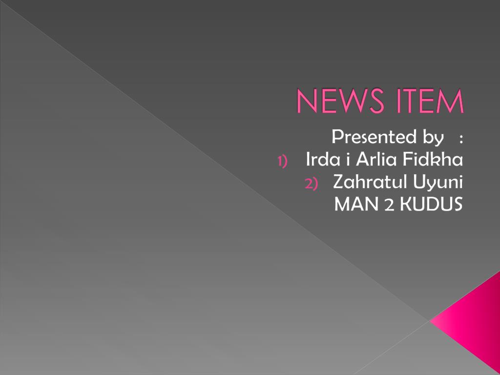 PPT - NEWS ITEM PowerPoint Presentation, free download - ID:2655345