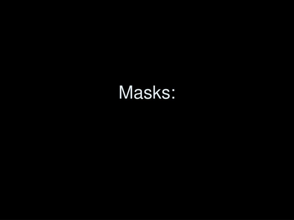 PPT - Masks: PowerPoint Presentation, free download - ID:2655402