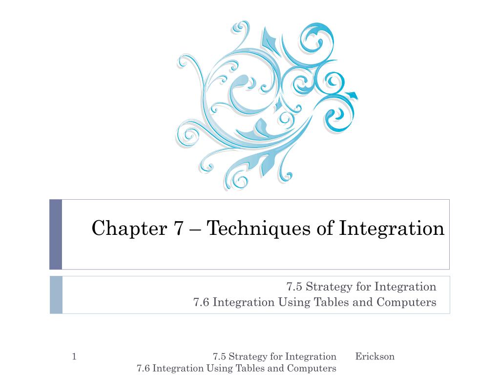 PPT - Chapter 7 – Techniques of Integration PowerPoint Presentation ...