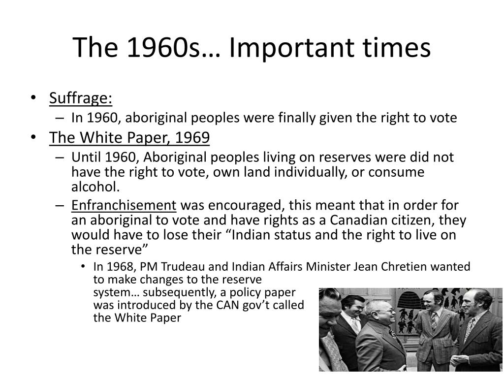 PPT - Indigenous Rights Progression in 1960s and 1970s Canada ...