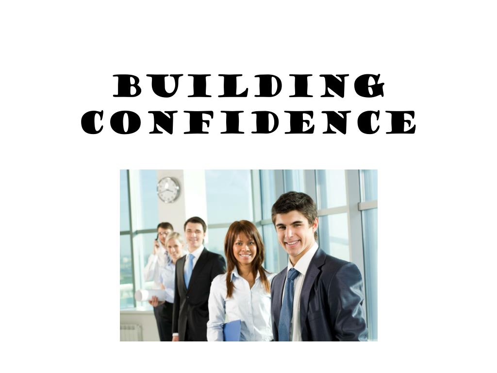 PPT - Building Confidence PowerPoint Presentation, free download - ID ...
